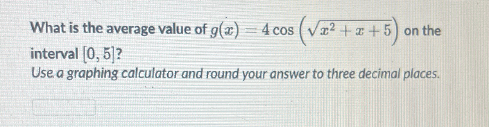 Solved What is the average value of g(x)=4cos(x2+x+52) ﻿on | Chegg.com