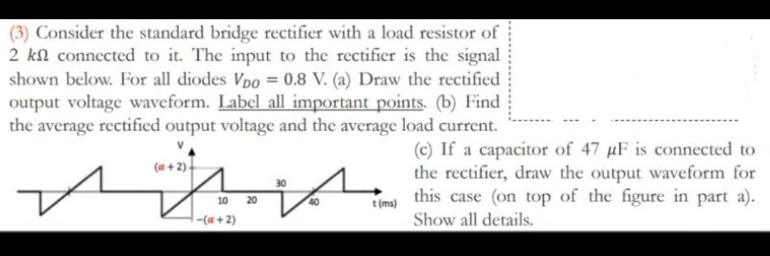 Solved (3) Consider the standard bridge rectifier with a | Chegg.com