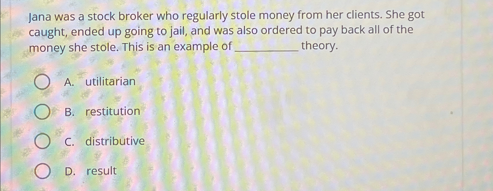 Solved Jana was a stock broker who regularly stole money | Chegg.com