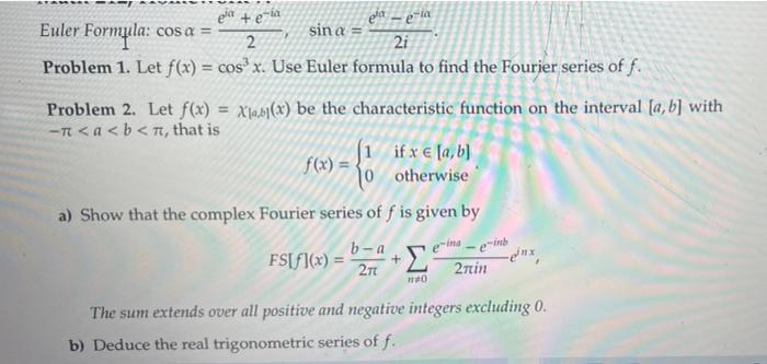 Solved et + e-ia ela – ei Euler Formula: cos a = sin a = 2 | Chegg.com