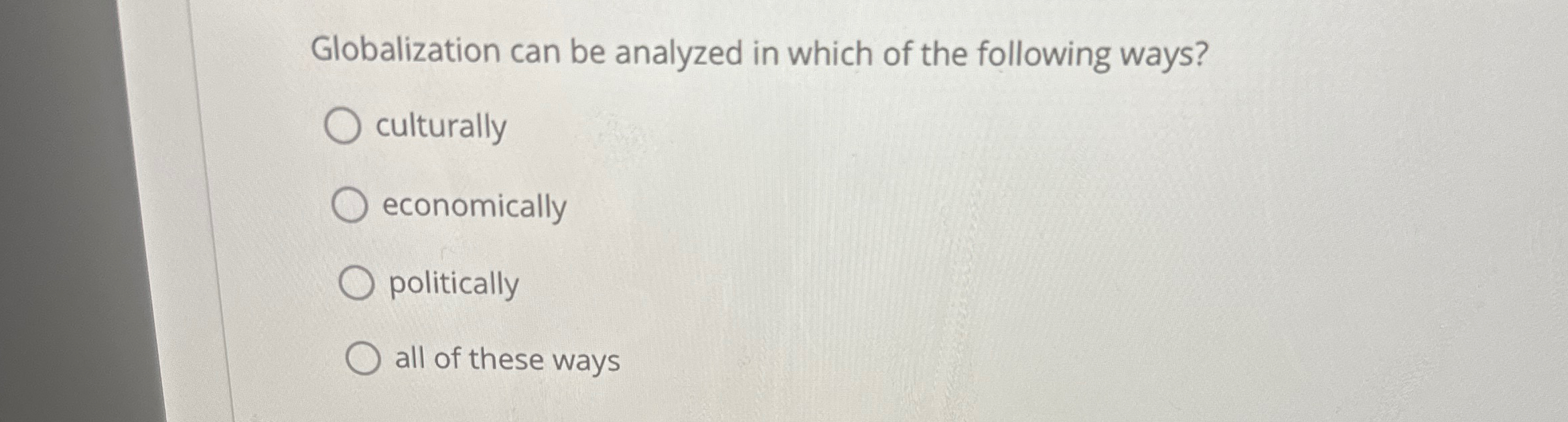 Solved Globalization can be analyzed in which of the | Chegg.com