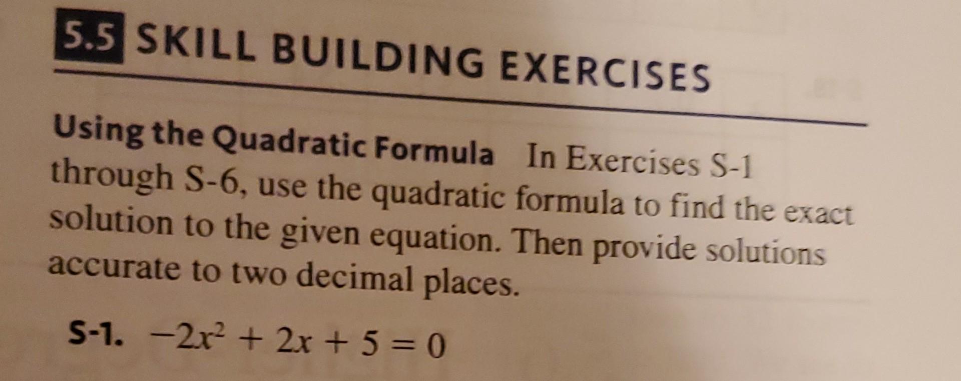 Solved 5.5 SKILL BUILDING EXERCISES Using the Quadratic | Chegg.com