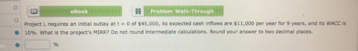 Solved eBook Problem Walk-Through Project L requires an | Chegg.com