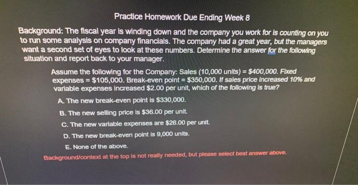 Solved Practice Homework Due Ending Week 8 Background: The | Chegg.com