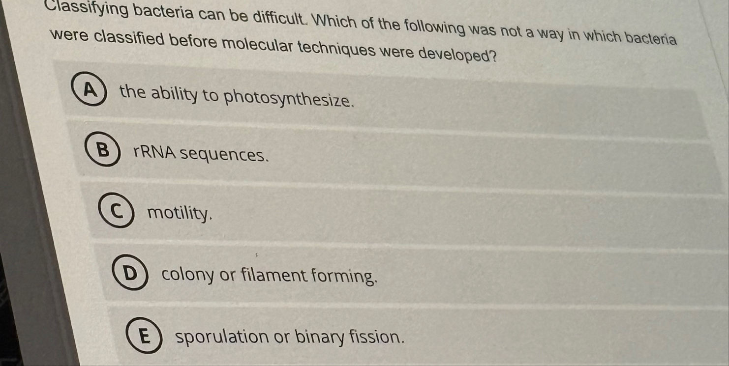 Solved Classifying bacteria can be difficult. Which of the | Chegg.com