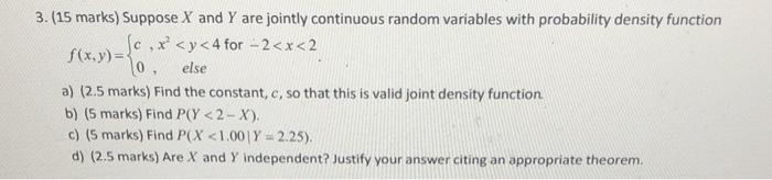 Solved (15 marks) Suppose X and Y are jointly continuous | Chegg.com
