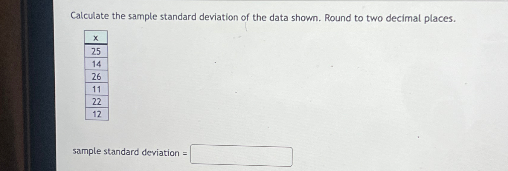 Solved Calculate the sample standard deviation of the data | Chegg.com