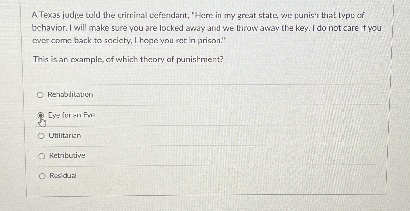 Solved A Texas judge told the criminal defendant, "Here in | Chegg.com