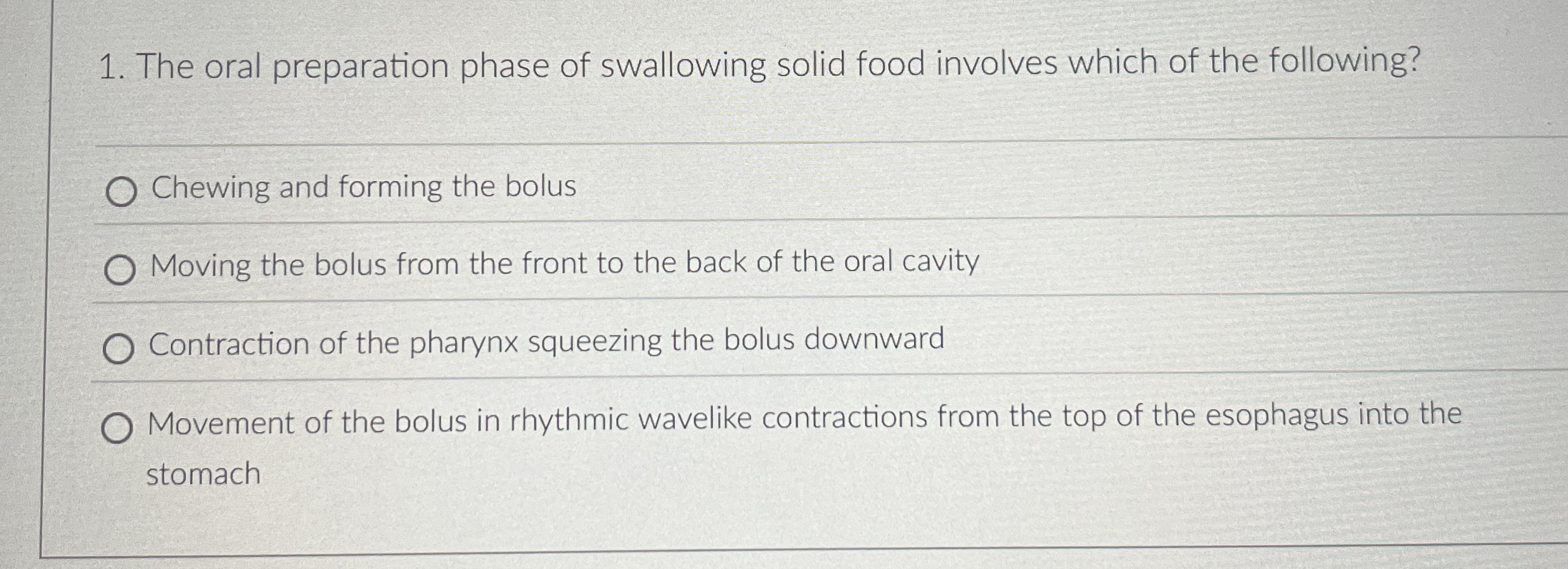 Solved The oral preparation phase of swallowing solid food | Chegg.com