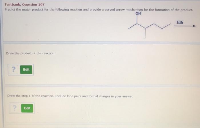 Solved Testbank, Question 107 Predict the major product for | Chegg.com Solved Testbank, Question 107 Predict the major product for | Chegg.com