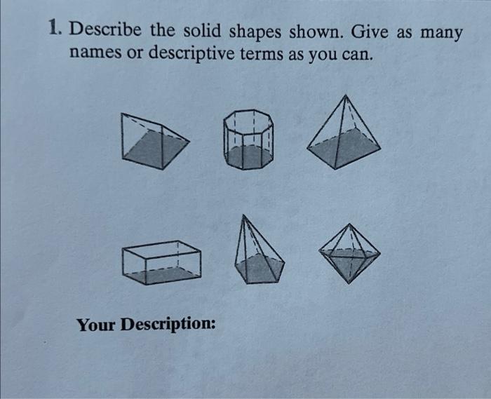 Solved 1. Describe the solid shapes shown. Give as many | Chegg.com