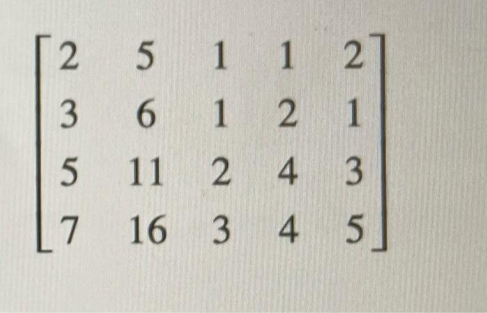 Solved Row reduce the following matrix to a reduced row | Chegg.com Solved Row reduce the following matrix to a reduced row | Chegg.com