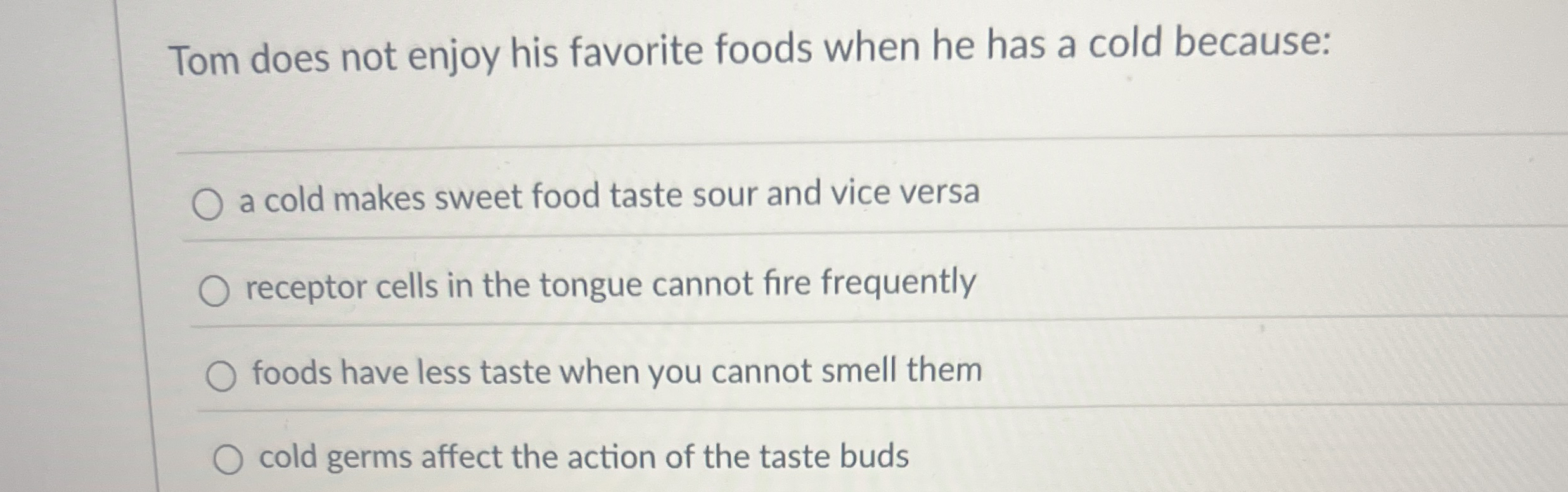 Tom does not enjoy his favorite foods when he has a | Chegg.com