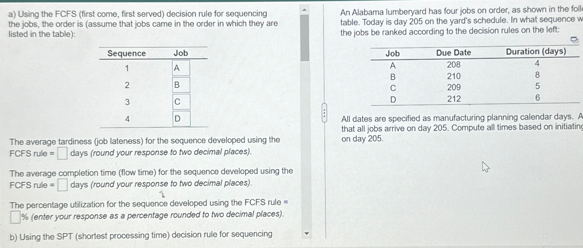 Solved a) ﻿Using the FCFS (first come, first served) | Chegg.com