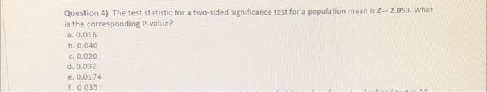 Solved Question 4) The test statistic for a two-sided | Chegg.com