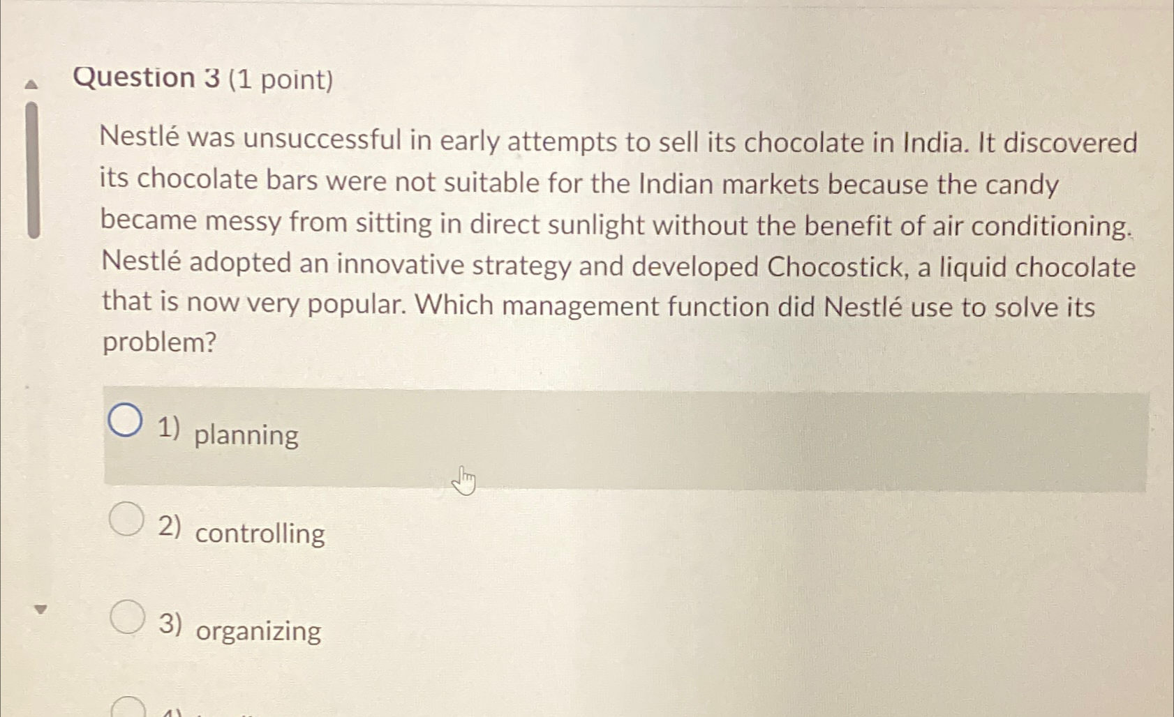 Solved Question 3 (1 ﻿point)Nestlé ﻿was unsuccessful in | Chegg.com