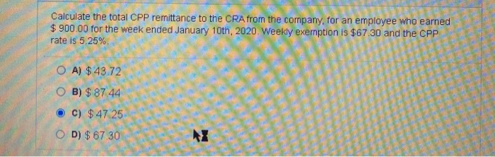 Solved Calculate the total CPP remittance to the CRA from | Chegg.com