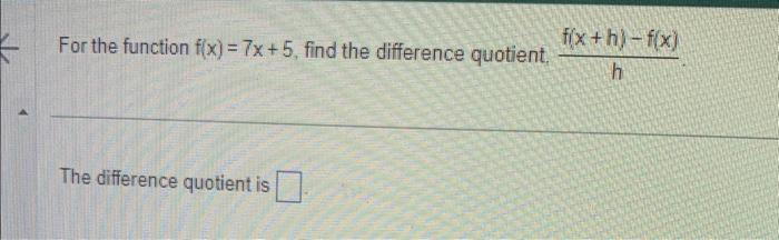 Solved For the function f(x)=7x+5, find the difference | Chegg.com