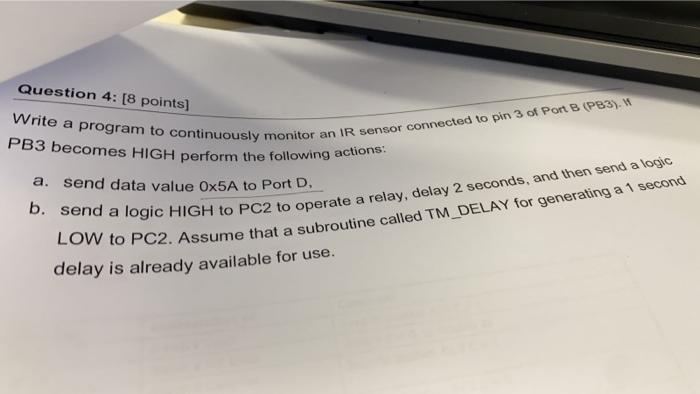 Write a program to continuously monitor an IR sensor | Chegg.com