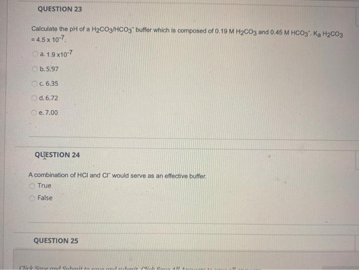 Solved QUESTION 23 Calculate the pH of a H2CO3/HCO3 buffer | Chegg.com
