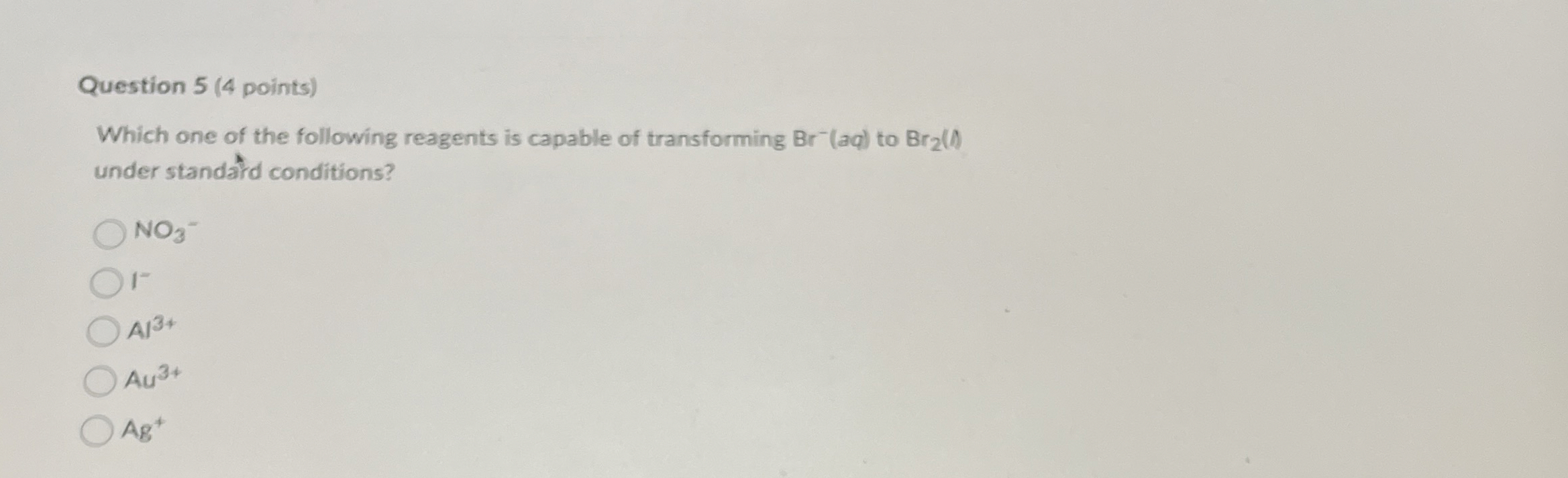 Solved Question 5 (4 ﻿points)Which one of the following | Chegg.com