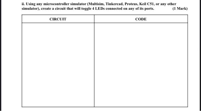 Solved ii. Using any microcontroller simulator (Multisim, | Chegg.com