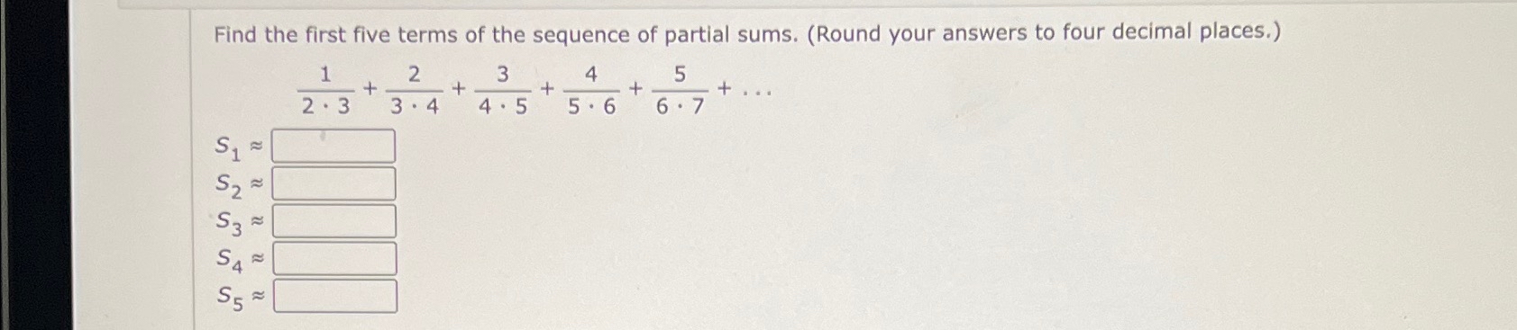 Solved Find the first five terms of the sequence of partial | Chegg.com