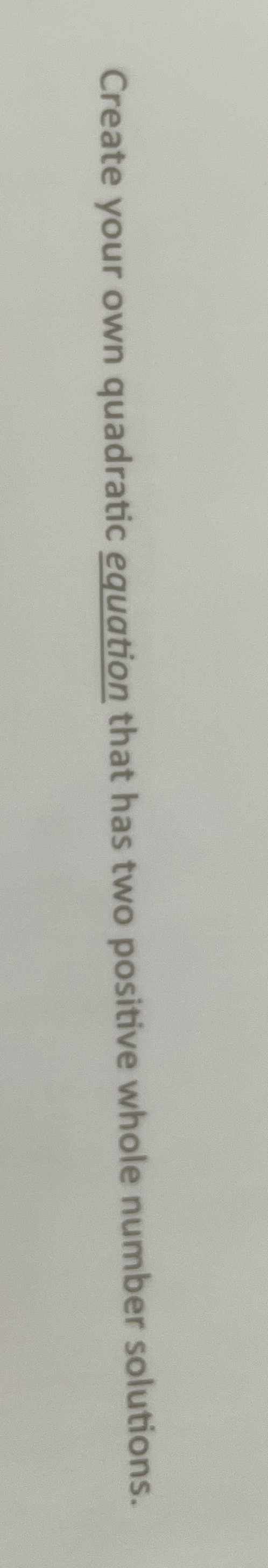 Solved Create your own quadratic equation that has two | Chegg.com