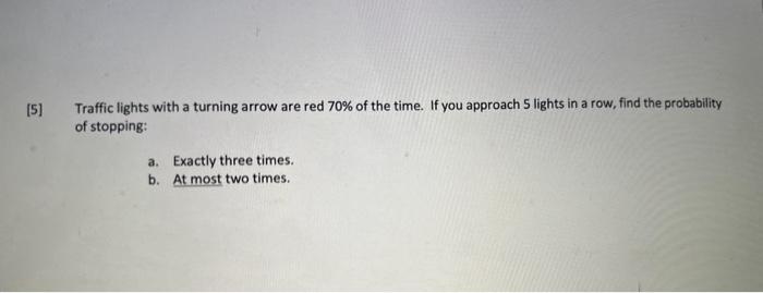 Solved [5] Traffic lights with a turning arrow are red 70% | Chegg.com