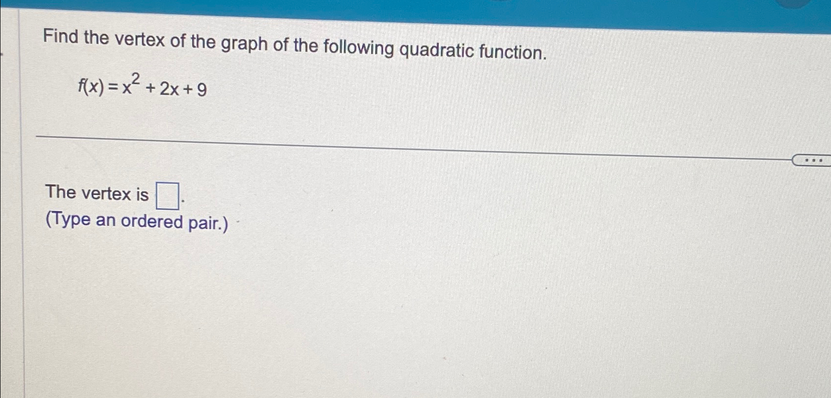 Solved Find the vertex of the graph of the following | Chegg.com