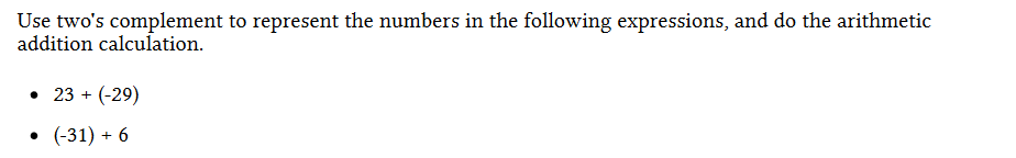 Solved Please help me solve this.Use two's complement to | Chegg.com