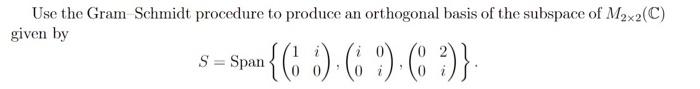 Solved Use the Gram Schmidt procedure to produce an | Chegg.com