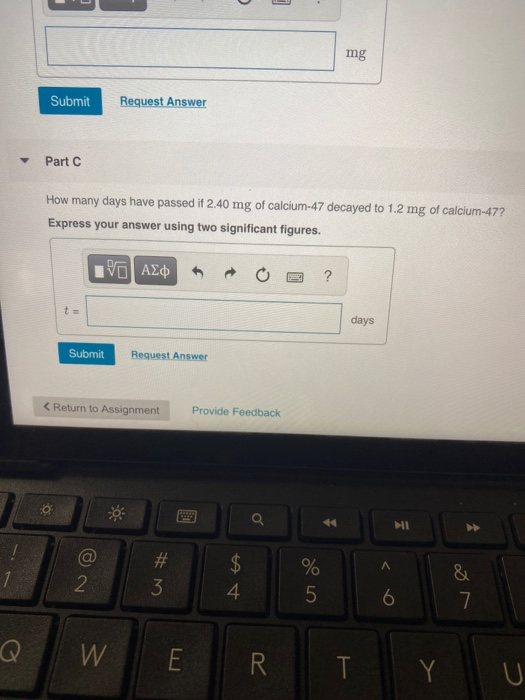 Solved calcium-47, used to evaluate bone metabolism, has a | Chegg.com