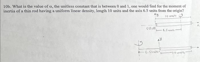 Solved 10b. What is the value of a, the unitless constant | Chegg.com