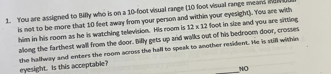 Solved You are assigned to Billy who is on a 10 -foot visual | Chegg.com