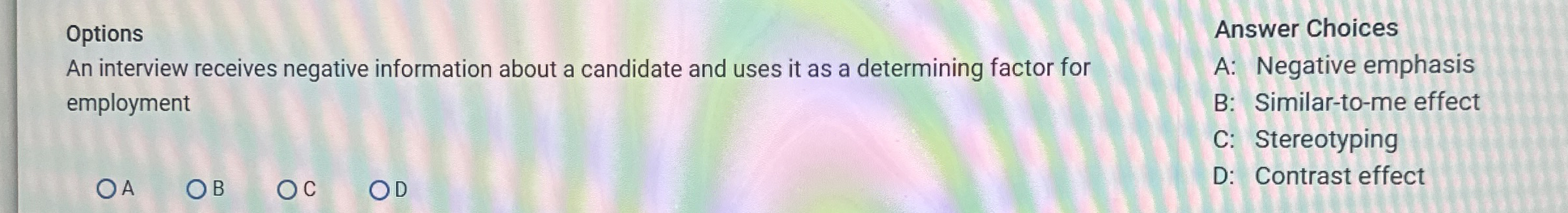 Solved An interview receives negative information about a | Chegg.com