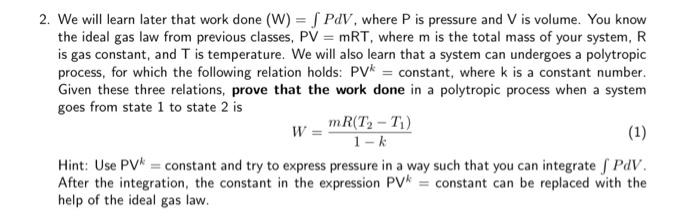 Solved 2. We will learn later that work done (W) = S PAV, | Chegg.com