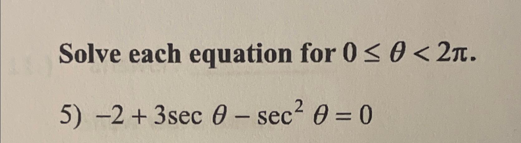 Solved Solve each equation for 0≤θ Solved Solve each equation for 0≤θ