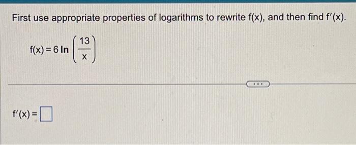 Solved First use appropriate properties of logarithms to | Chegg.com