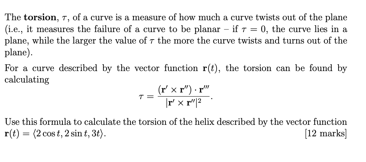 Solved The torsion, τ, ﻿of a curve is a measure of how much | Chegg.com