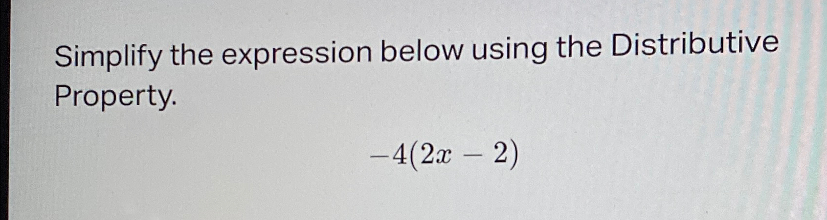 Solved Simplify the expression below using the Distributive | Chegg.com
