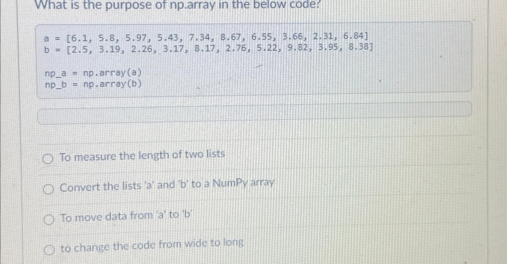 Solved What is the purpose of np.array in the below | Chegg.com