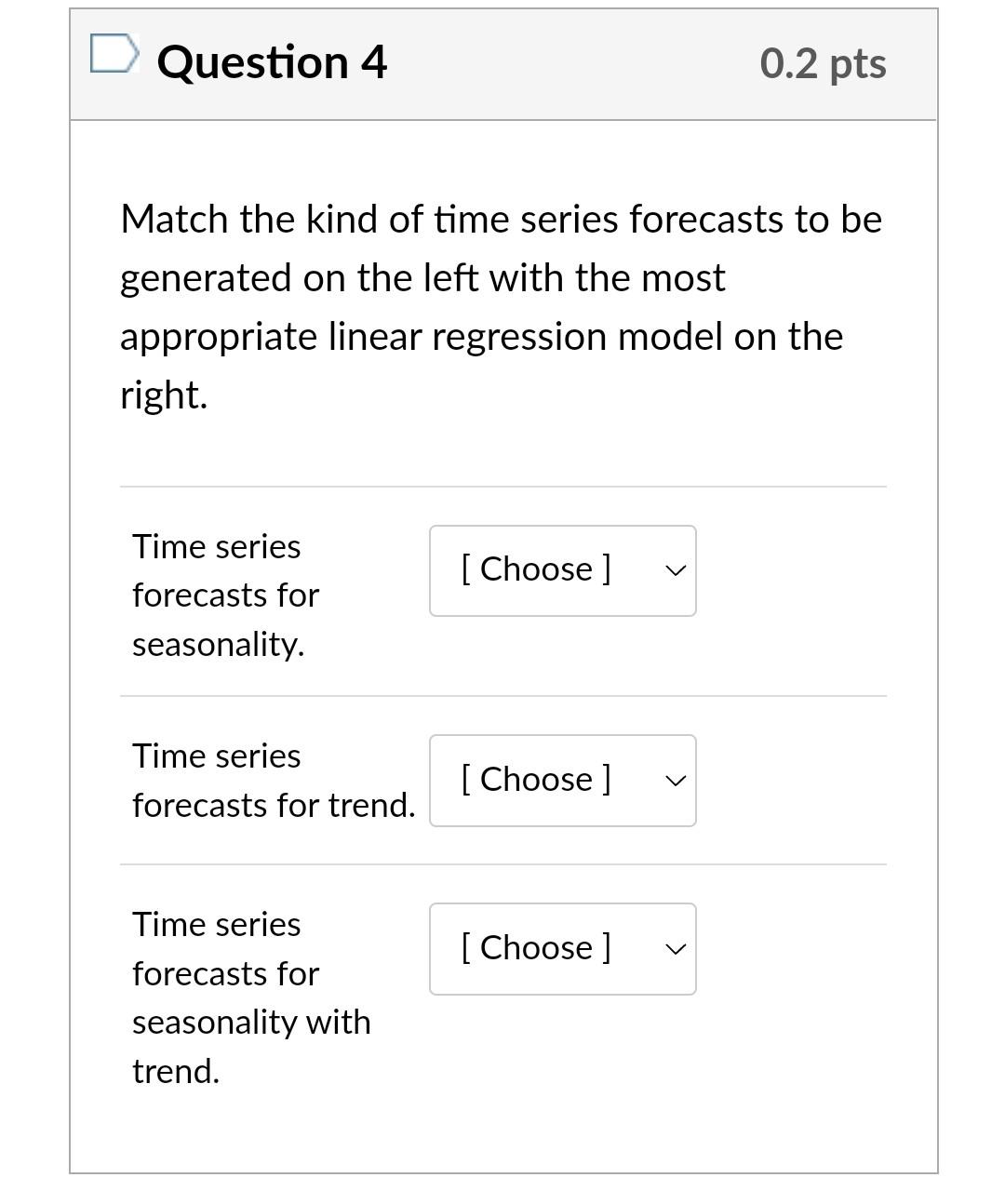 Solved Question 4 0 2 Pts Match The Kind Of Time Series