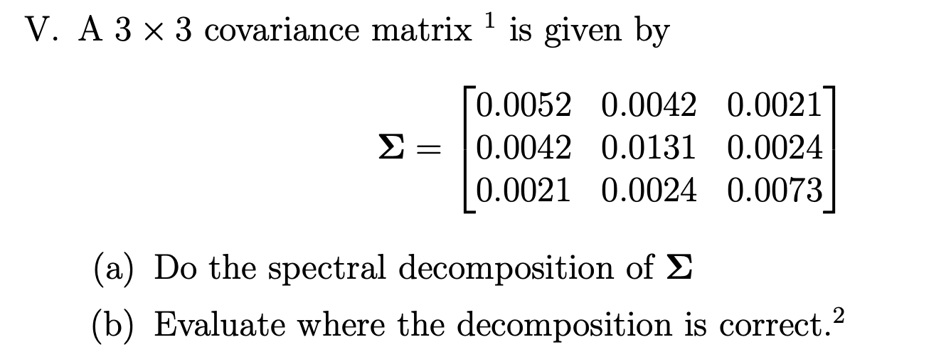 Solved V. A 3×3 ﻿covariance matrix ?(1) is ﻿given | Chegg.com