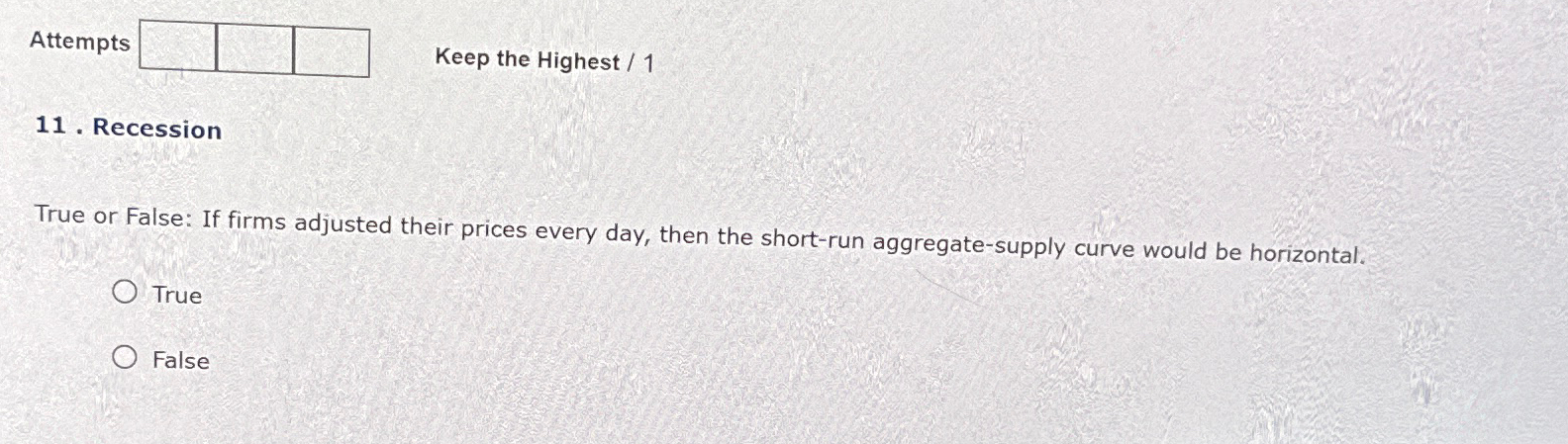 Solved AttemptsKeep the Highest / 111. ﻿RecessionTrue or | Chegg.com