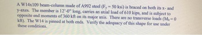 Solved A W14x109 beam of A992 steel (Fy=50ksi) is braced on | Chegg.com