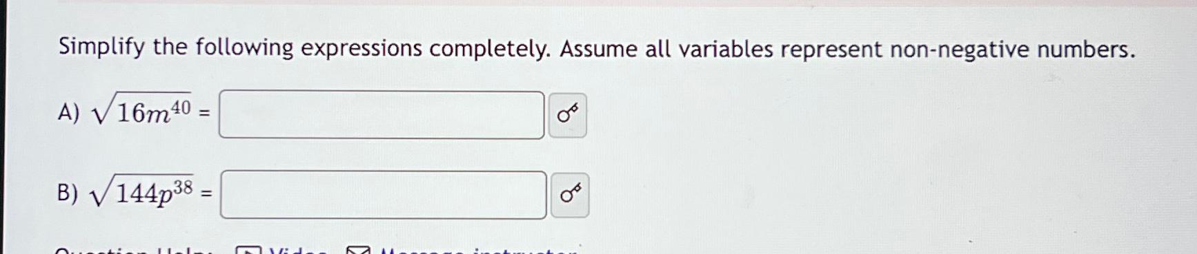 Solved Simplify the following expressions completely. Assume | Chegg.com