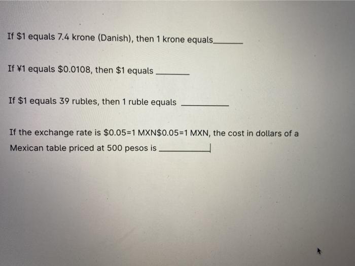 Solved If 1 Equals 7 4 Krone Danish Then 1 Krone Equals Chegg