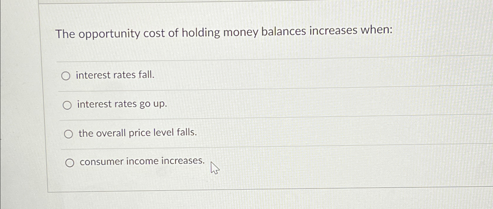 Solved The opportunity cost of holding money balances | Chegg.com