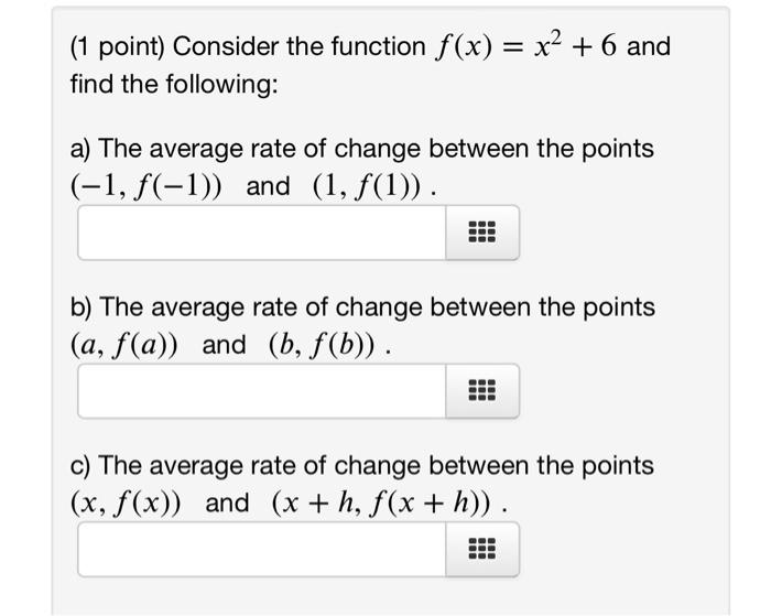 Solved (1 point) Consider the function f(x)=x2+6 and find | Chegg.com